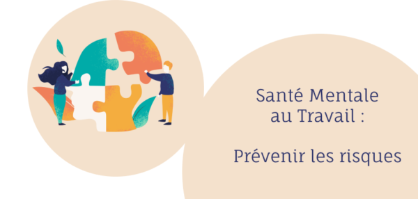 Santé Mentale au travail : un enjeu fort en 2022